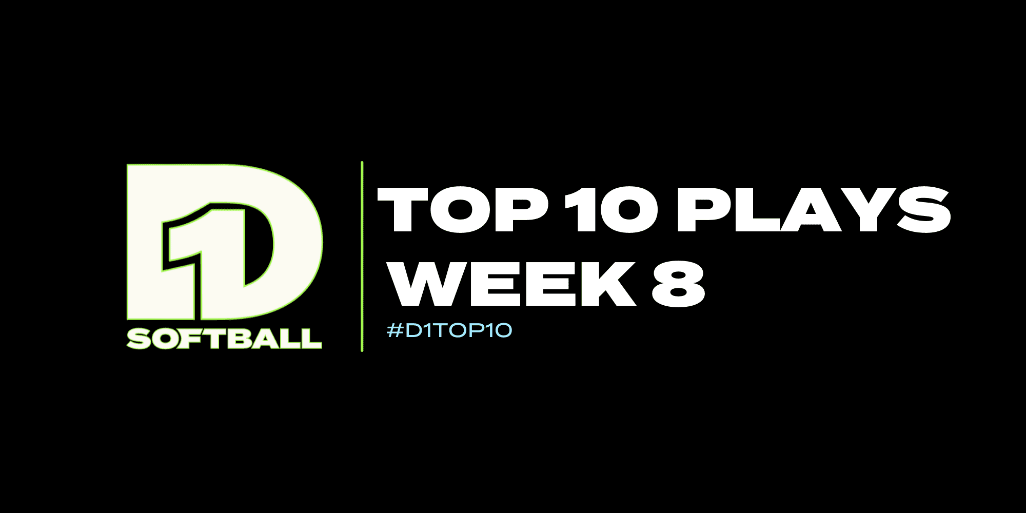D1Softball's Top 10 Plays - Week 8 • D1Softball