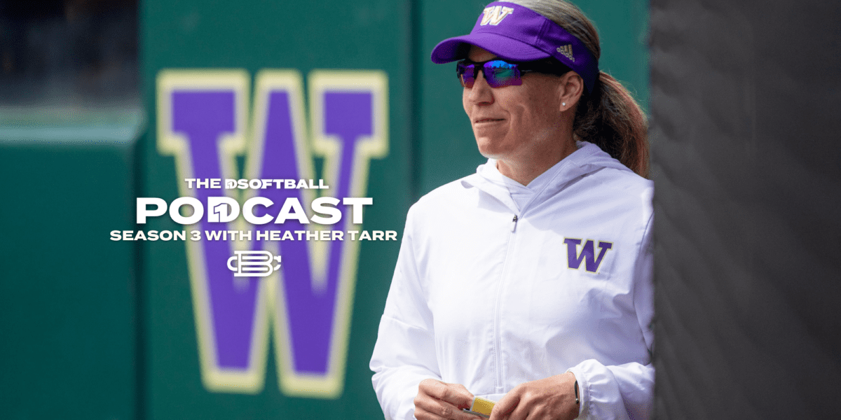 The D1Softball Podcast - Season 3 with Heather Tarr • D1Softball