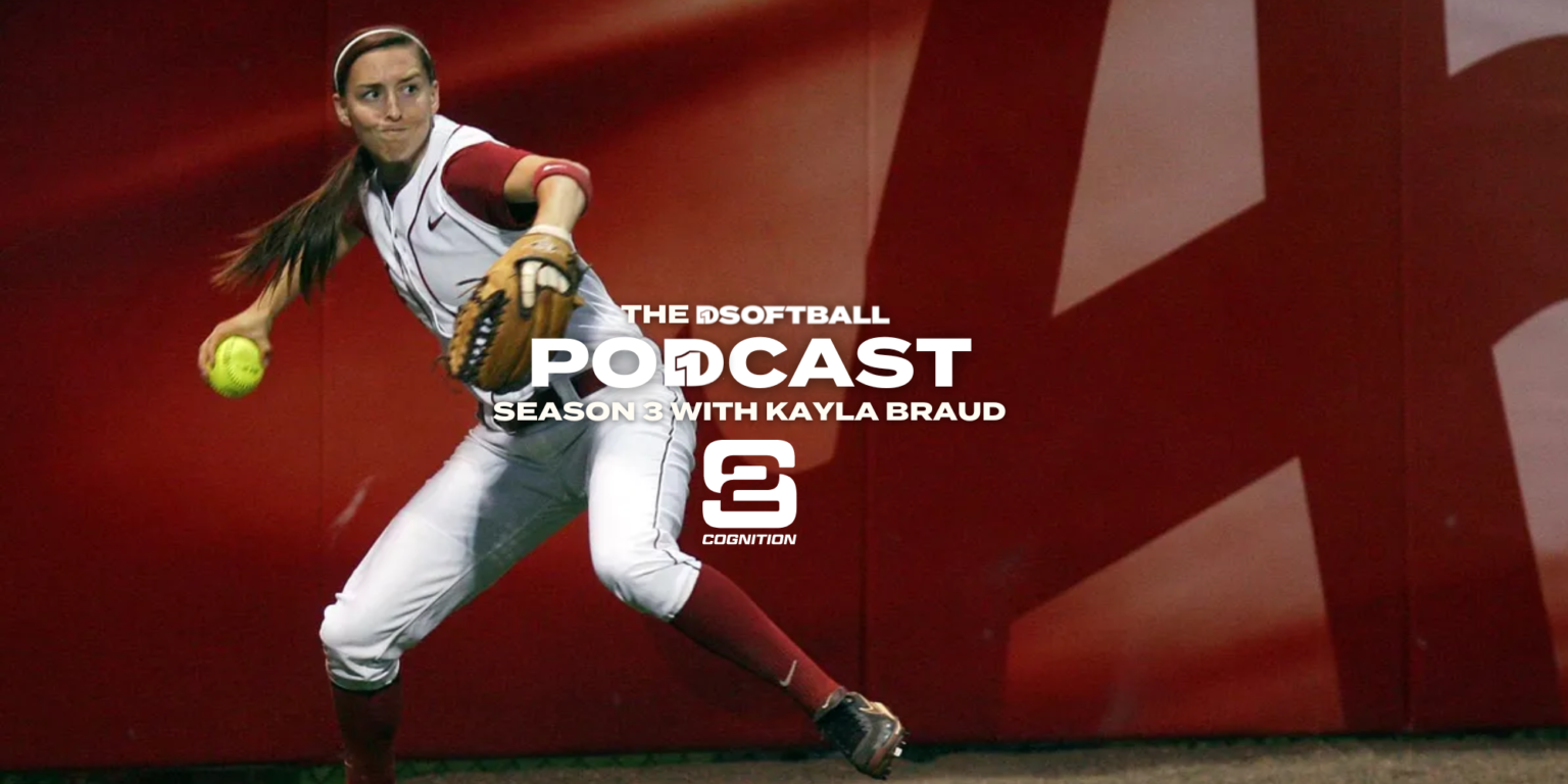 The D1Softball Podcast – Season 3 with Kayla Braud • D1Softball