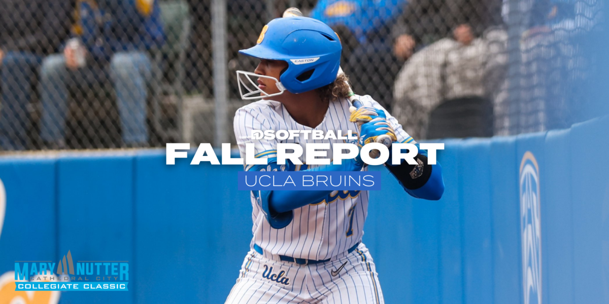 2023 Fall Report: UCLA • D1Softball