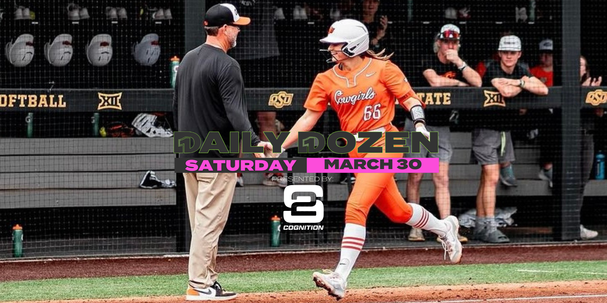 Daily Dozen: Saturday, March 30 • D1Softball