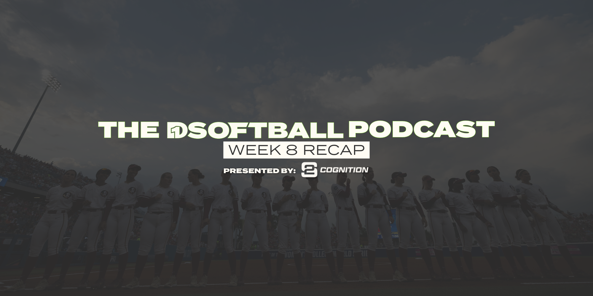 The D1Softball Podcast Week 8 Recap • D1Softball