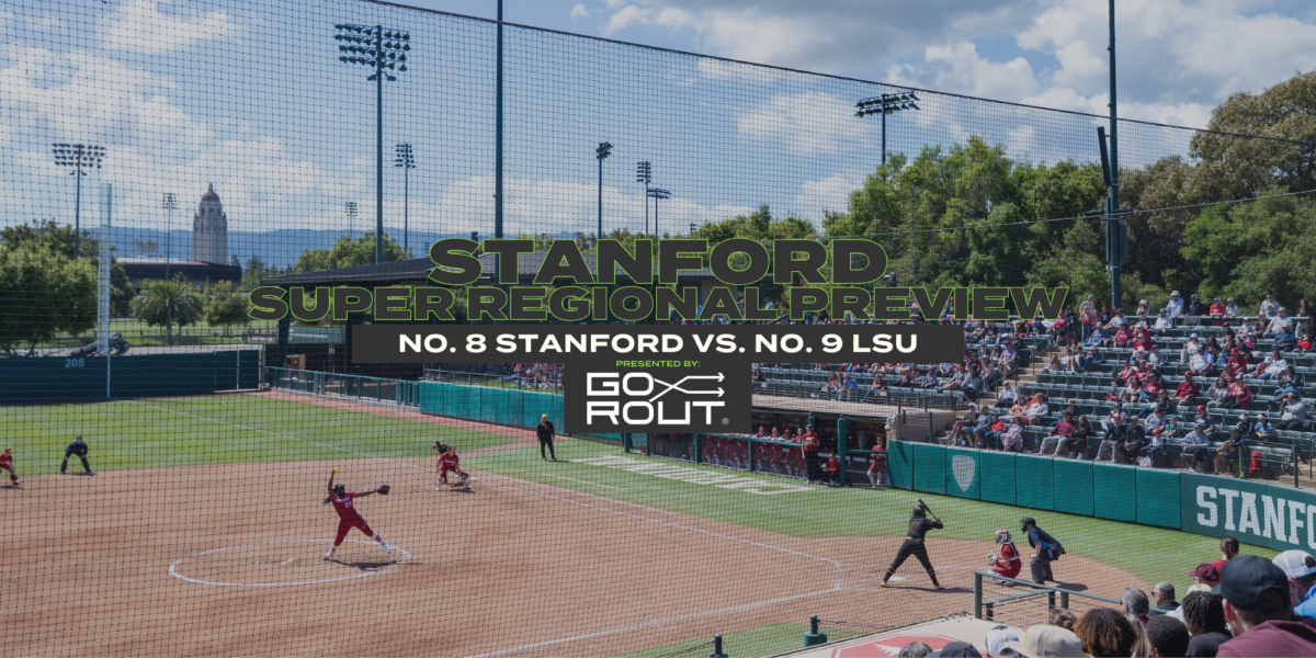 Stanford Super Regional Preview: LSU at Stanford • D1Softball