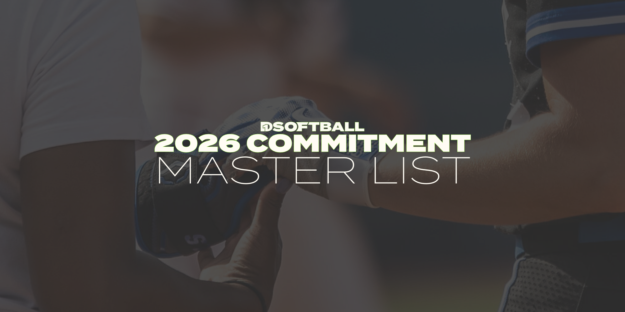 2026 Class Commitment Master List • D1Softball